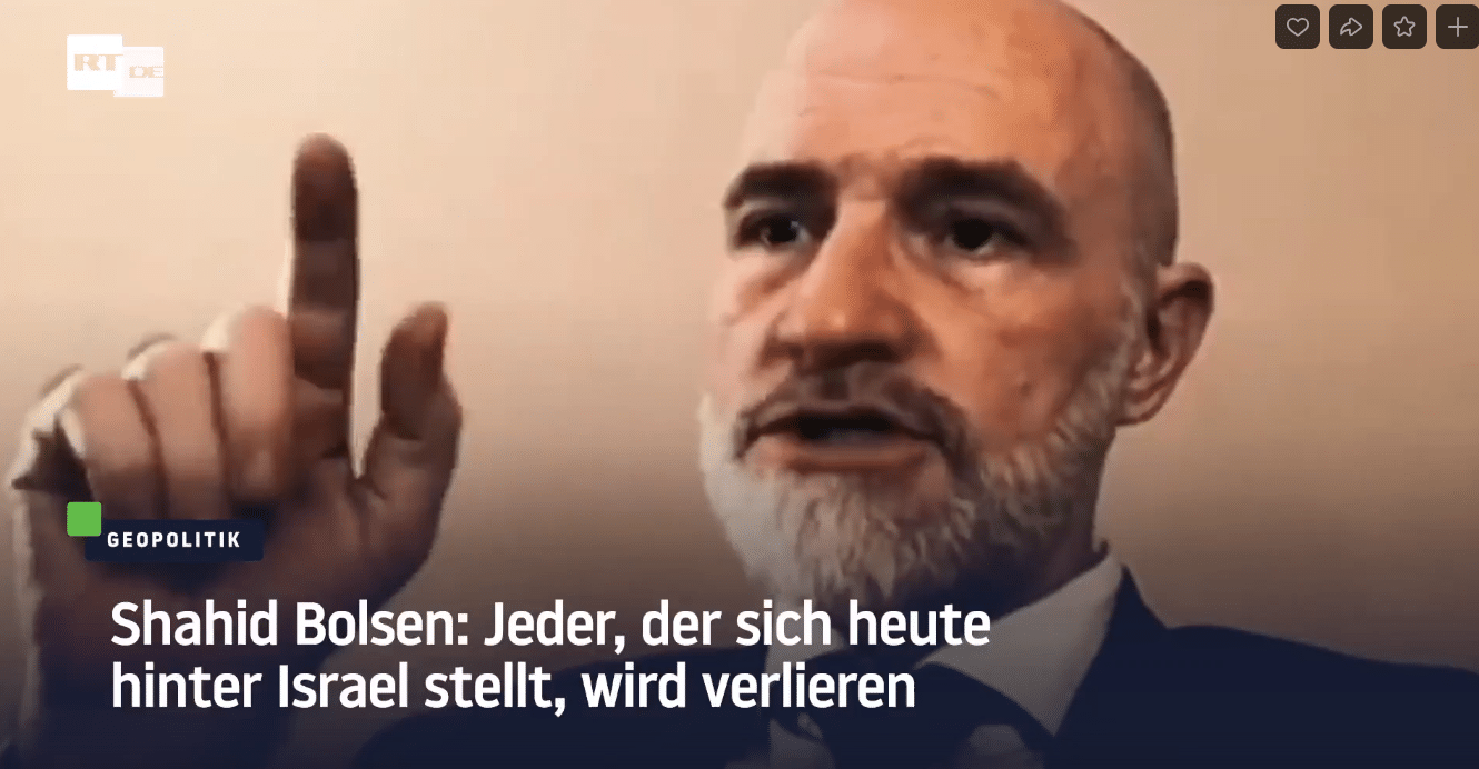 Shahid Bolsen: Jeder, der sich heute hinter Israel stellt, wird ...