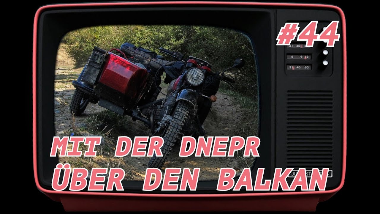 MIT DER DNEPR ÜBER DEN BALKAN | auf loobloo.tv
