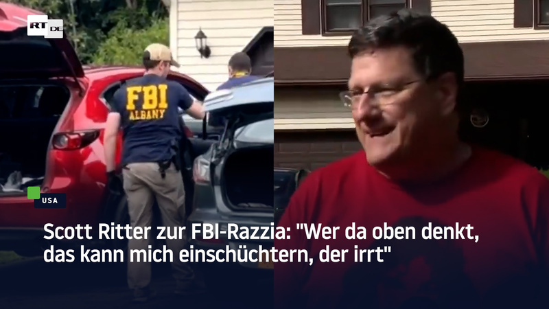 Scott Ritter zur FBI-Razzia: "Wer da oben denkt, das kann mich ...