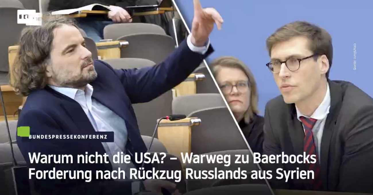 Warum nicht die USA? – Warweg zu Baerbocks Forderung nach Rückzug Russlands aus Syrien | auf ...